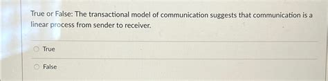 Solved True Or False The Transactional Model Of