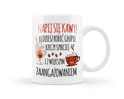 Kubek Na Urodziny Ze Miesznym Tekstem