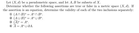 solved let x d be a pseudometric space and let a b be
