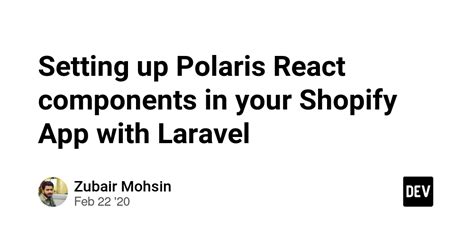 Setting Up Polaris React Components In Your Shopify App With Laravel