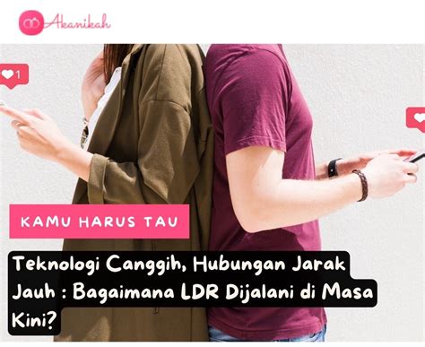 Teknologi Canggih, Hubungan Jarak Jauh LDR : Bagaimana LDR Dijalani di Masa Kini?
