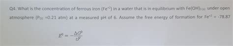 Solved Q4 ﻿what Is The Concentration Of Ferrous Iron Fe 2
