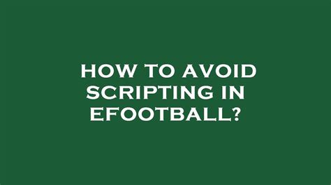 How To Avoid Scripting In Efootball Youtube