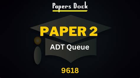 Paper 2 9618 Abstract Data Type Queue Youtube