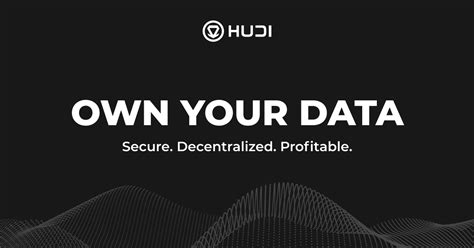 Hudi Revolutionizing Data Ownership And Digital Identity
