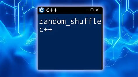 How To Random Shuffle In CPP A Quick Guide