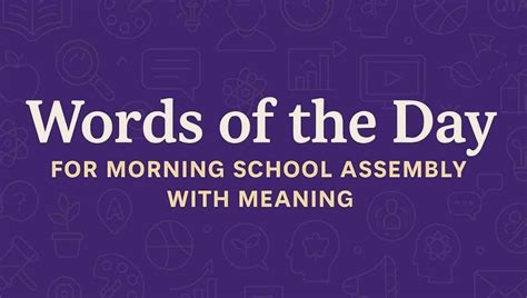 Word Of The Day For School Assembly With Meaning 15 July