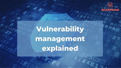 Vulnerability Management Explained