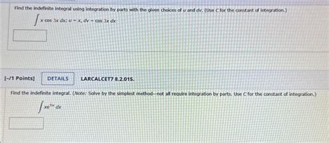 solved find the indefinite integral using integration by