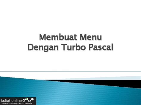 Membuat Menu Dengan Turbo Pascal Menu Program Menu