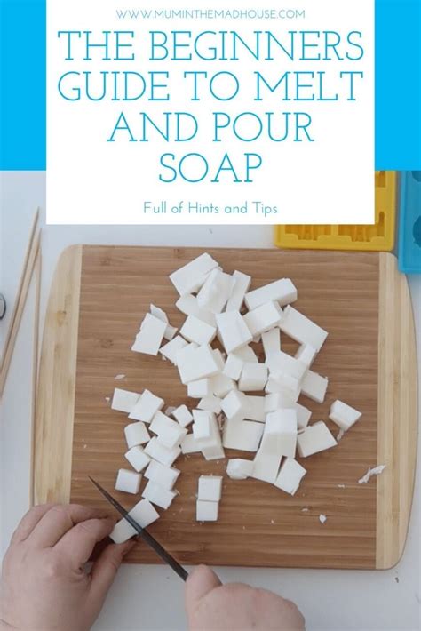 The Beginners Guide To Melt And Pour Soap Easy Steps To Start Your