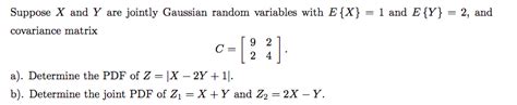 Suppose X And Y Are Jointly Gaussian Random Variables