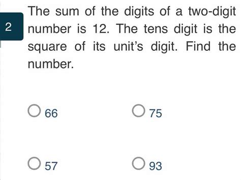 Solved The Sum Of The Digits Of A Two Digit 2 Number Is 12 The Tens