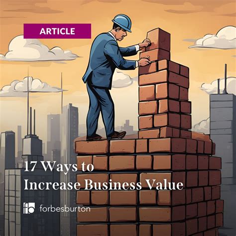 17 Ways To Increase Business Value A Guide For Sellers Forbes Burton