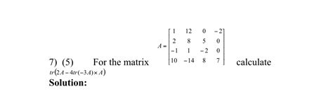 solved a ⎣⎡12−1101281−1405−28−2007⎦⎤ calculate