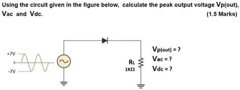 Solved Using The Circuit Given In The Figure Below Calculate The Peak Output Voltage Vpout