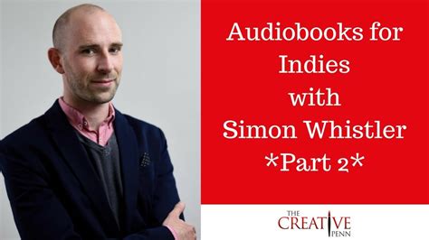 Audiobooks For Indies With Simon Whistler Part 2 Youtube