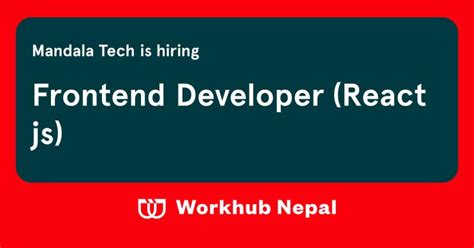 Workhub Nepal On Linkedin Frontend Developer React Js