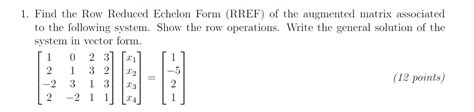 Solved Find The Row Reduced Echelon Form RREF Of The Chegg
