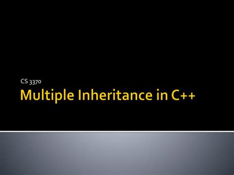 Ppt Multiple Inheritance In C Powerpoint Presentation Free Download Id 3278566