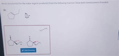 Solved Write structure(s) for the major organic product(s) | Chegg.com