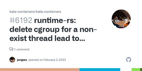 Runtime Rs Delete Cgroup For A Non Exist Thread Lead To Panic · Issue