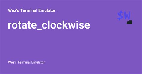 Rotate Clockwise Wez S Terminal Emulator