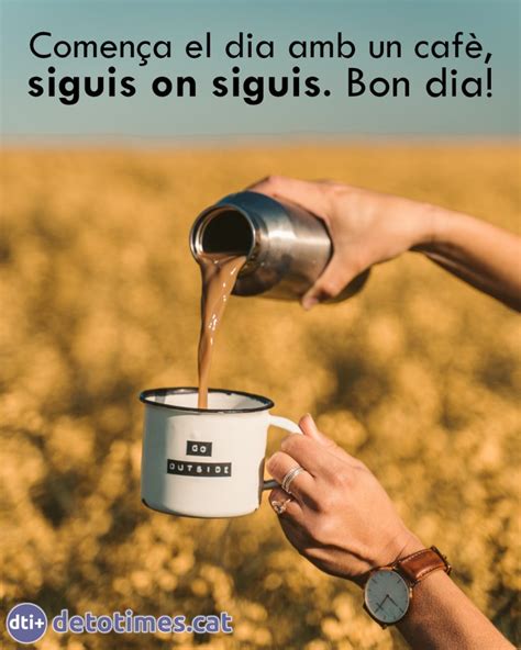 Frases I Imatges De Bon Dia Amb Cafè De Tot I Més