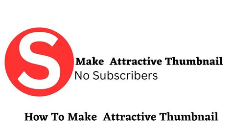 How To Make Attractive Thumbnails For Your YouTube Videos YouTube