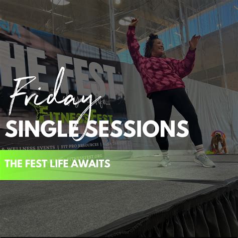 Friday Single Session Fitnessfest Health And Wellness Events