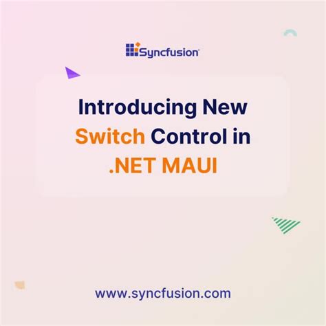 Syncfusion On Linkedin Maui Switch Dotnetmaui Button