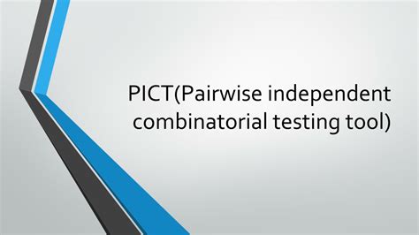 ppt pict pairwise independent combinatorial testing tool powerpoint
