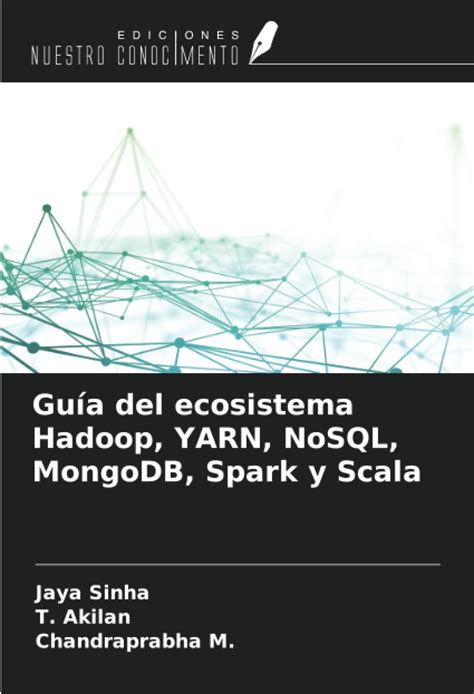 Guía Del Ecosistema Hadoop Yarn Nosql Mongodb Spark Y Scala Amazon