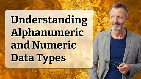 Understanding Alphanumeric And Numeric Data Types Youtube