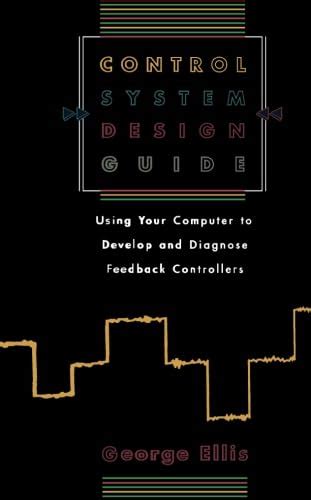 Control System Design Guide Using Your Computer To Develop And