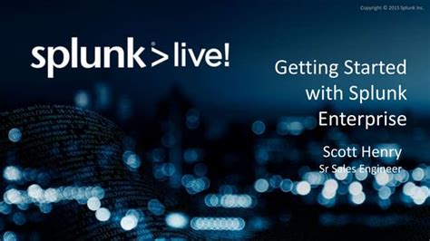 Getting Started With Splunk Enterprise Ppt