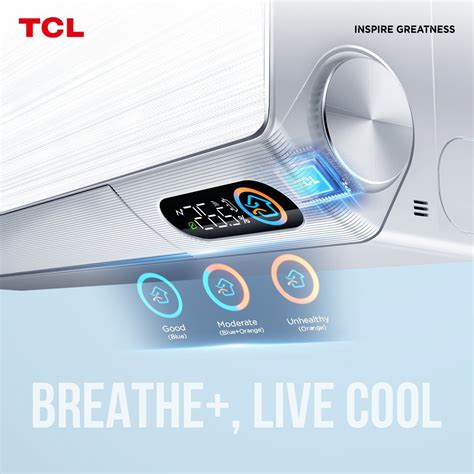 Breathe Easy Live Cool Tcl Freshin 2 0 Ac Reimagines Comfort