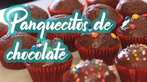 ¡deliciosos Y Esponjosos Panquecitos De Chocolate Receta Youtube