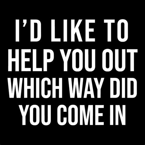 Funny I D Like To Help You Out Which Way Did You Come In Socks By