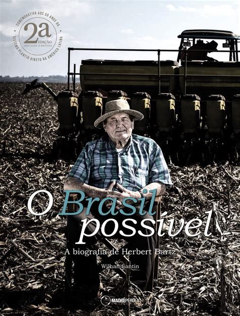 O Brasil Possível A Biografia De Herbert Bartz Livro Resumo