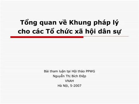 PPT - Tổng quan về Khung pháp lý cho các Tổ chức xã hội dân sự PowerPoint Presentation - ID:4587556