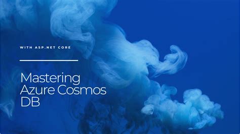 mastering azure cosmos db with asp core