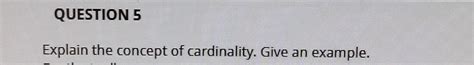 Solved Explain The Concept Of Cardinality Give An Example