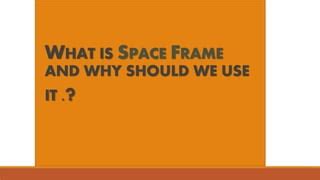 Acm Space Frames PPT