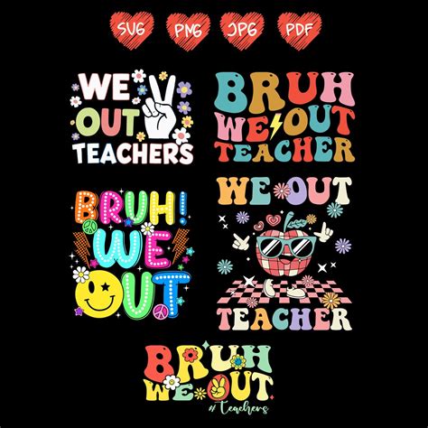 Bye Bye Classroom Png Teacher Off Duty End Of School Year Svg Summer Vibes Teacher Life