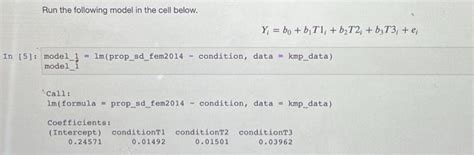 Solved Run The Following Model In The Cell Below Chegg