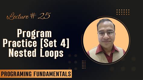 Lecture 25 Program Practice Set 4 Nested Loops Programming Fundamentals In C Urduhindi
