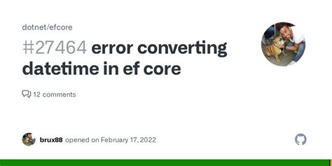 Error Converting Datetime In Ef Core · Issue 27464 · Dotnetefcore
