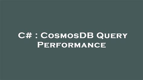 C CosmosDB Query Performance YouTube