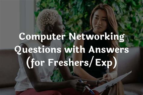 computer networking questions 2022 with answers for freshers exp